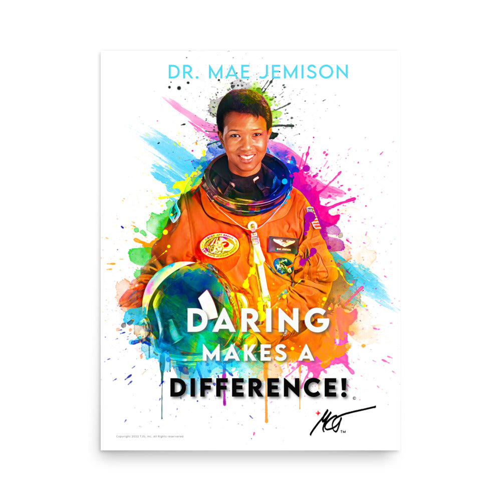 "Daring Makes a Difference" Dr. Mae Jemison Picture & Quote Poster (18 ...